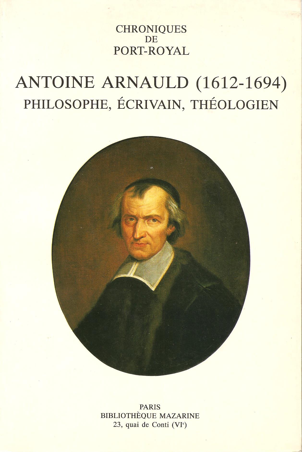 44, 1995. Antoine Arnauld (1612-1694), philosophe, écrivain, théologien